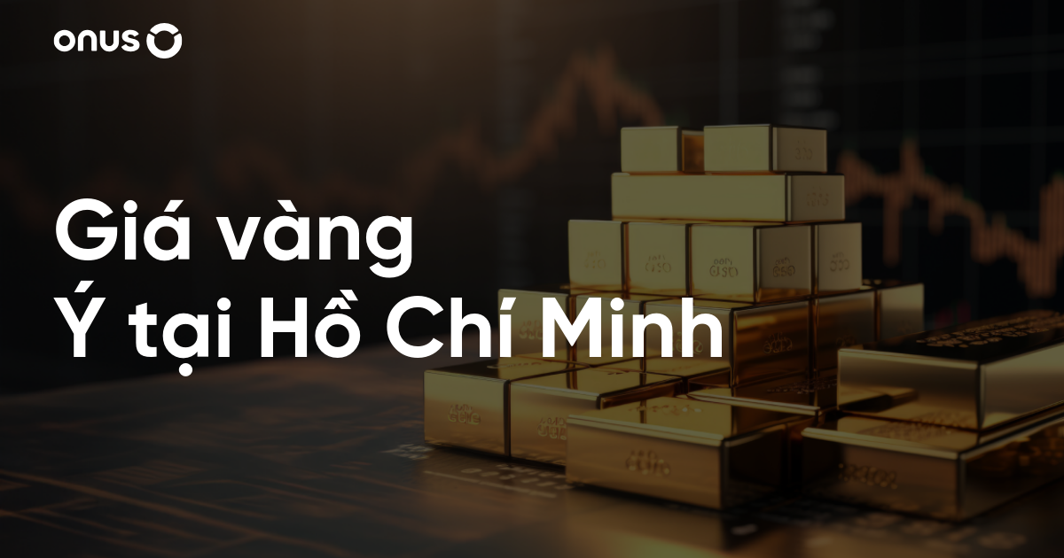 Giá vàng Ý tại Hồ Chí Minh hôm nay: Biểu đồ, quy đổi online