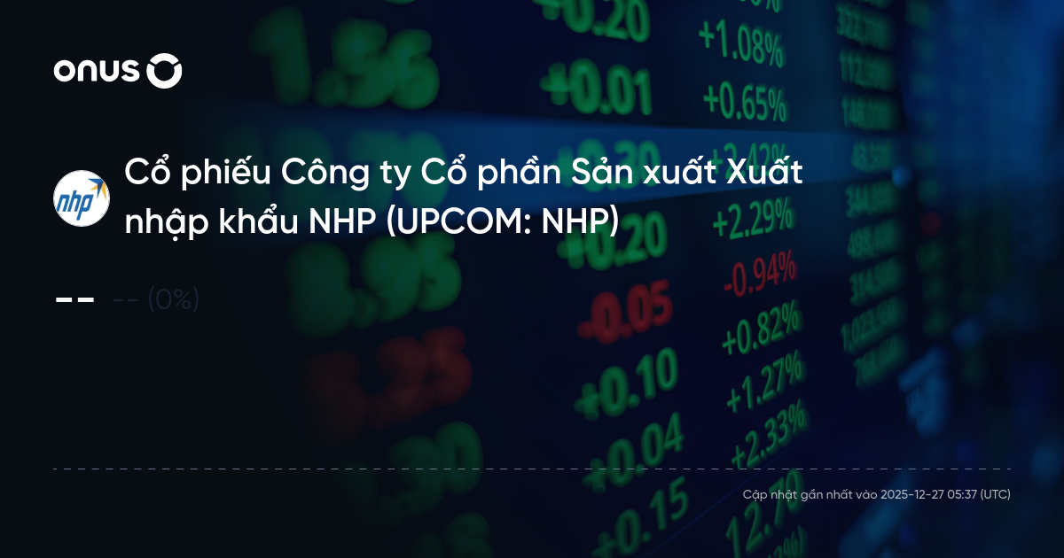 Giá cổ phiếu NHP hiện tại là 0 nghìn VNĐ | Biểu đồ realtime & Phân tích ...