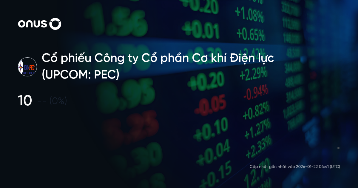 Giá cổ phiếu PEC hôm nay: Biểu đồ, lịch trả cổ tức, báo cáo tài chính ...