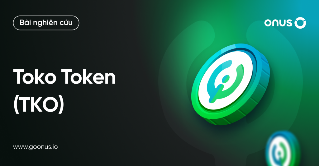 Sàn TKO | Thị trường Toko Token | Tin tức TKO | Lịch sử giá TKO mới nhất