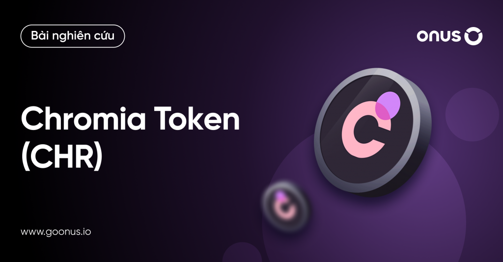 Sàn CHR | Thị trường Chromia | Tin tức CHR | Lịch sử giá CHR mới nhất