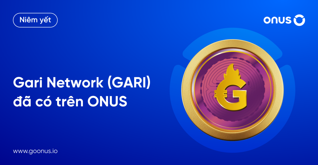 Niêm yết Gari Network Token (GARI) trên ứng dụng ONUS