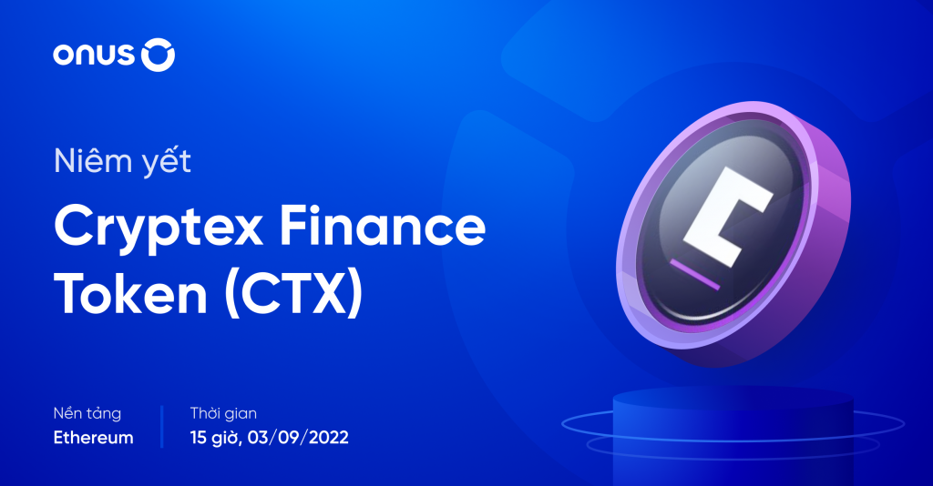 Niêm yết Cryptex Finance Token (CTX) trên ứng dụng ONUS