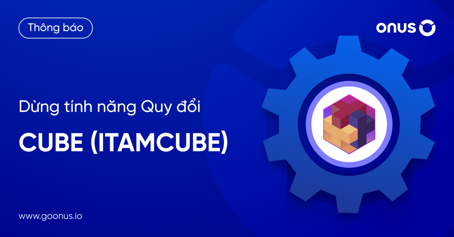Dừng tính năng Quy đổi đối với CUBE (ITAMCUBE)