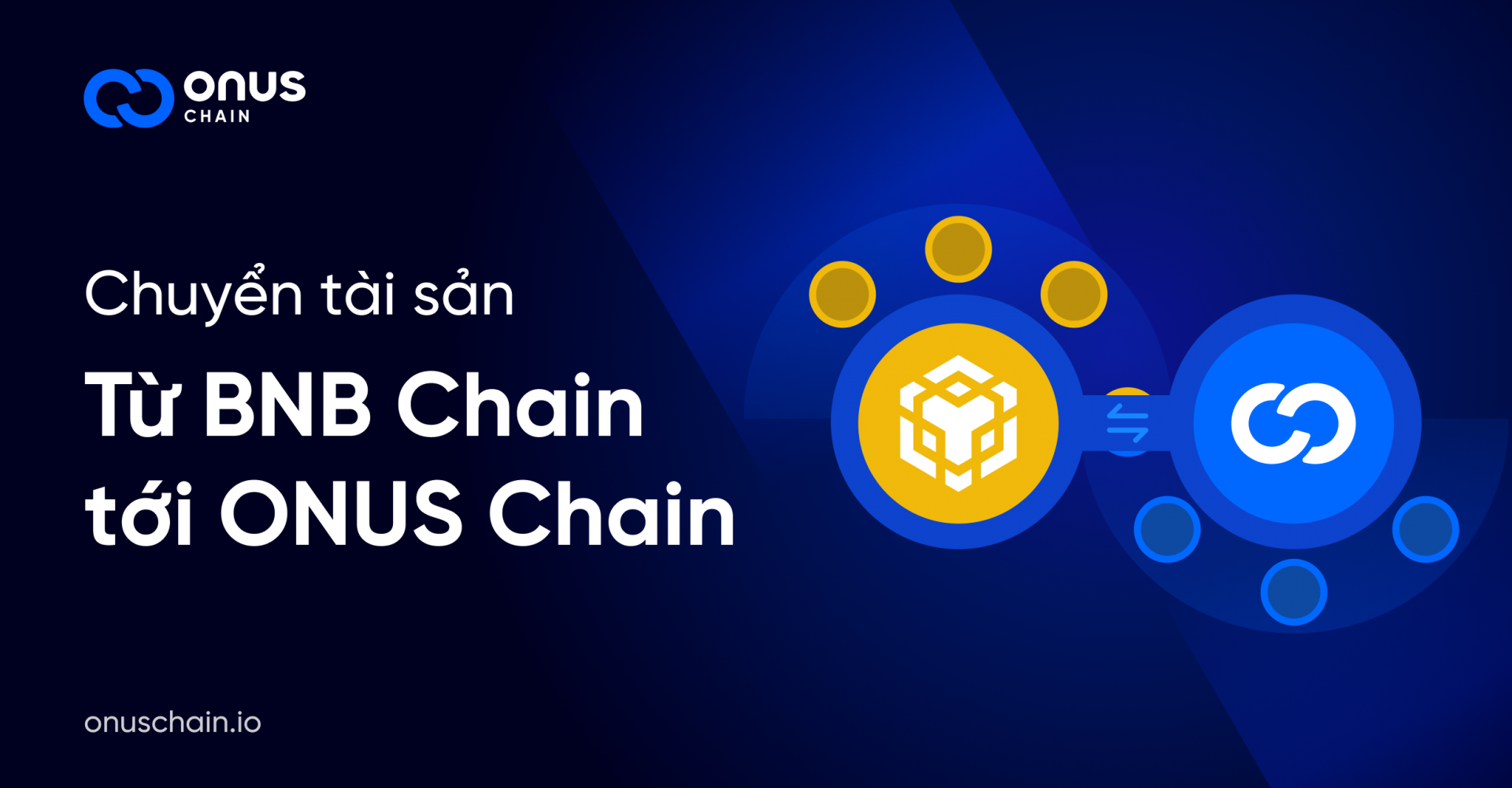 Hướng dẫn chuyển tài sản từ BNB Chain tới ONUS Chain