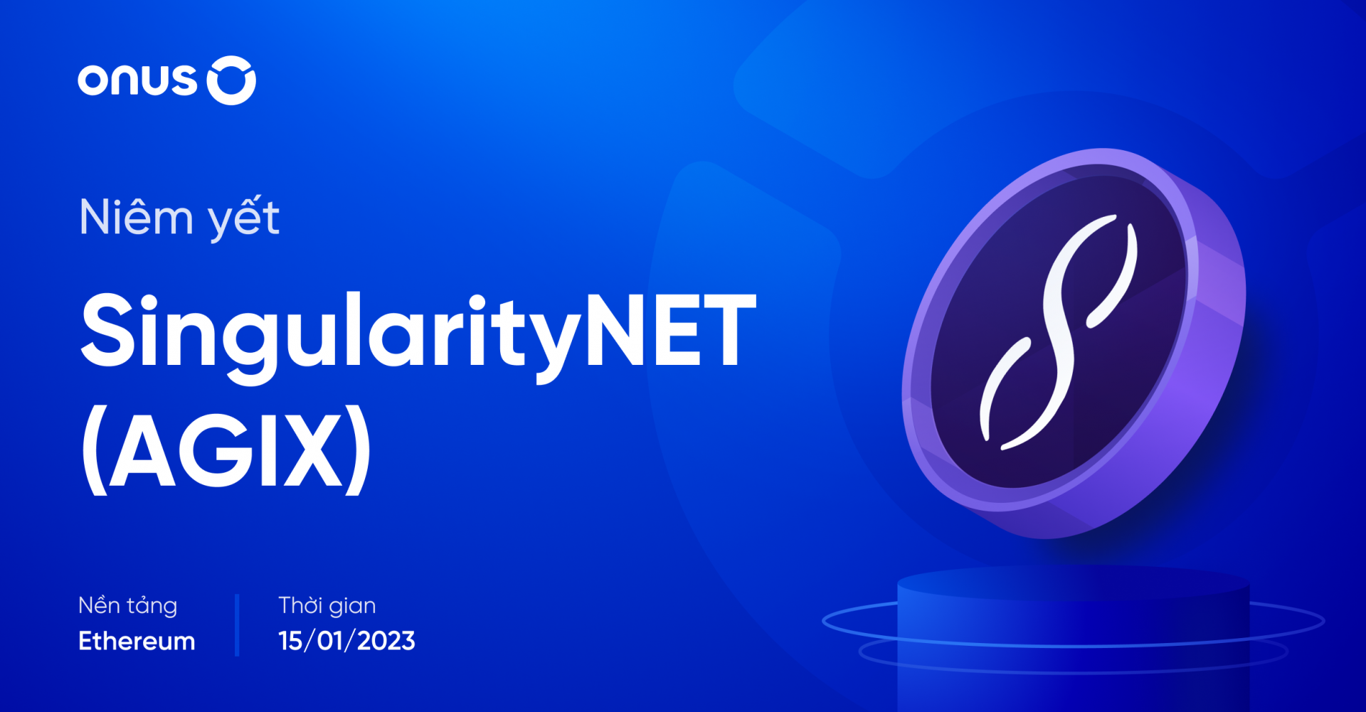 Niêm yết SingularityNET (AGIX) trên ứng dụng ONUS