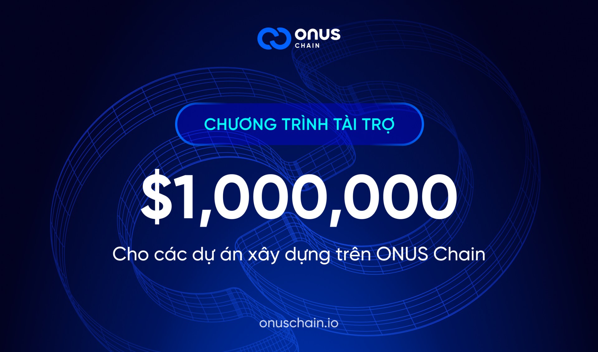Chương trình tài trợ $1,000,000 dành cho các dự án xây dựng trên ONUS Chain