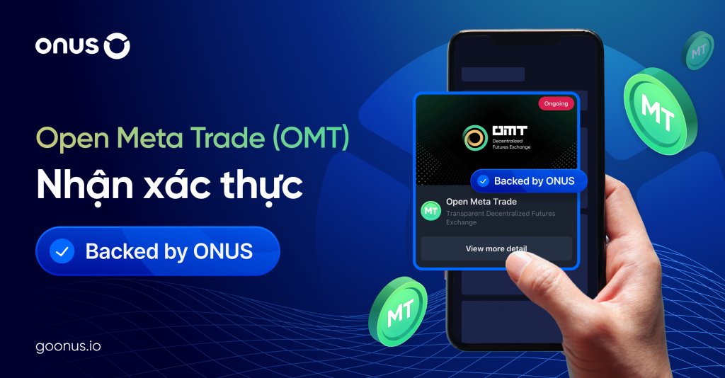 Open Meta Trade (OMT) nhận xác thực “Backed by ONUS”