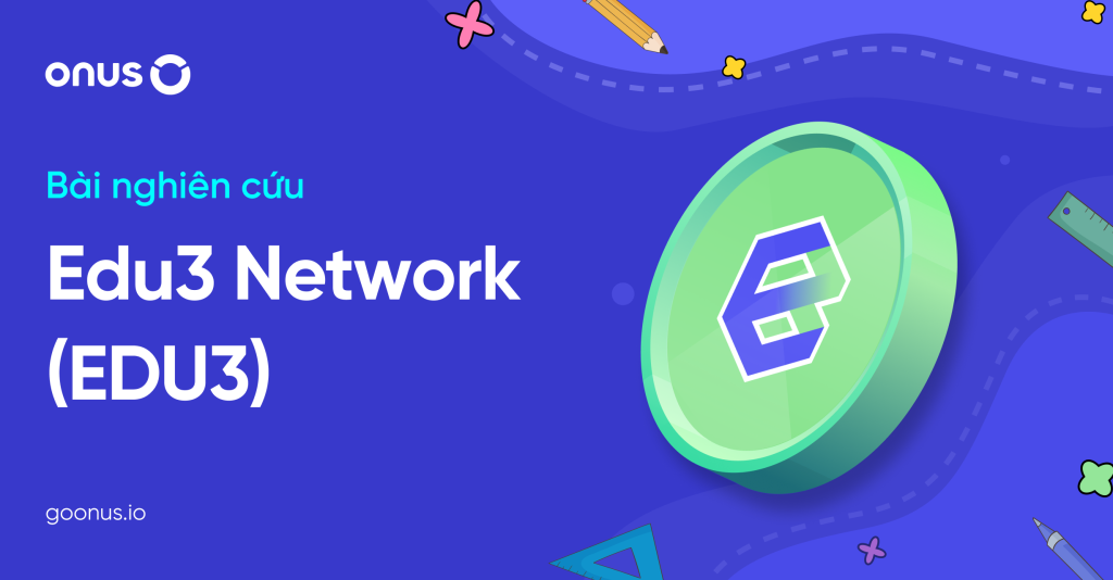Bài nghiên cứu về Edu3 Network (EDU3)