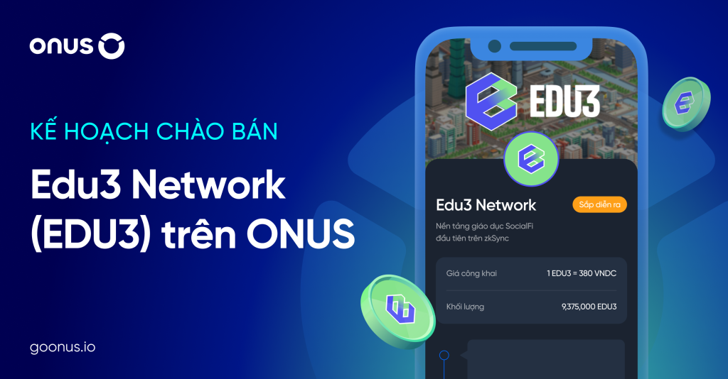 Kế hoạch chào bán Edu3 Network (EDU3) trên ONUS Launchpad
