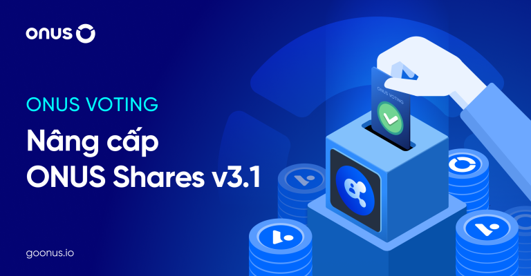 ONUS Voting: Nâng cấp ONUS Shares v3.1