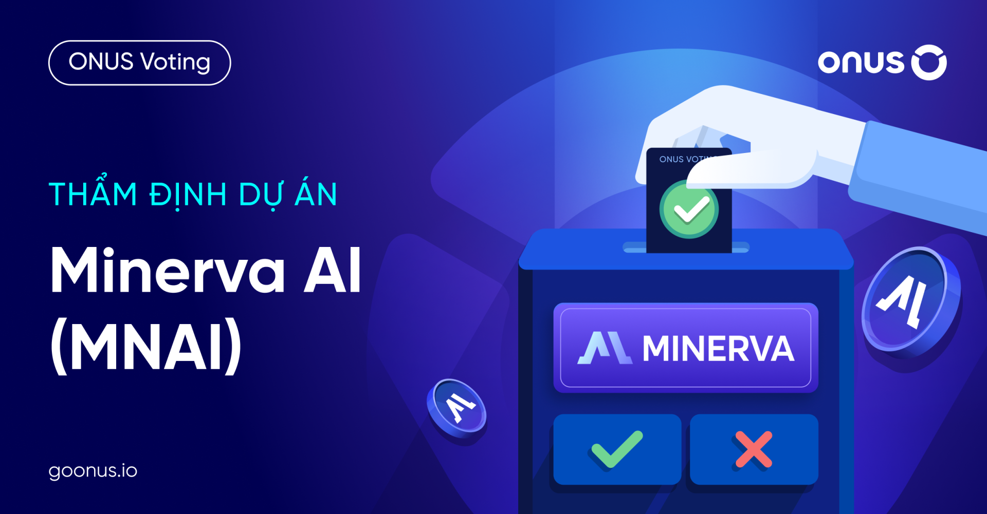 ONUS Voting: Thẩm định dự án Minerva AI (MNAI)