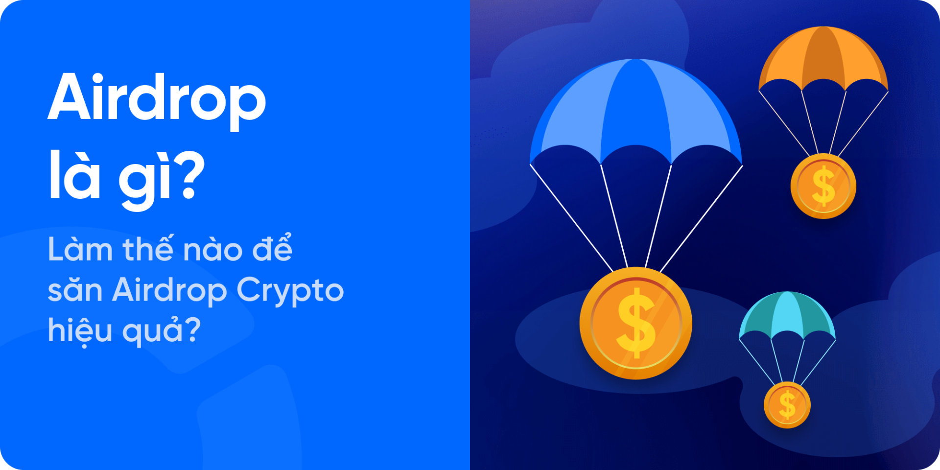 Airdrop là gì? Làm thế nào để săn Airdrop Crypto hiệu quả?