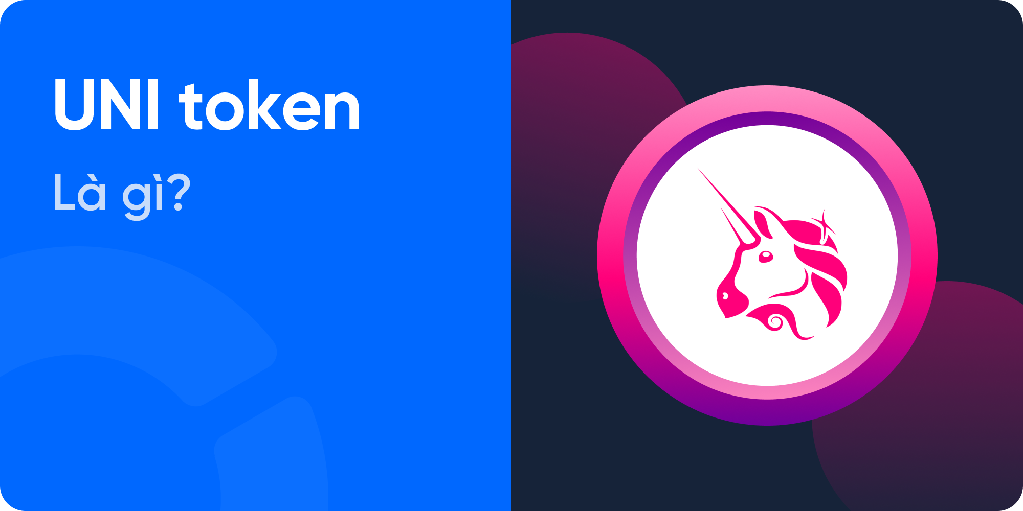 Toàn tập về token UNI và Uniswap – Sàn DEX top 1 trên Ethereum