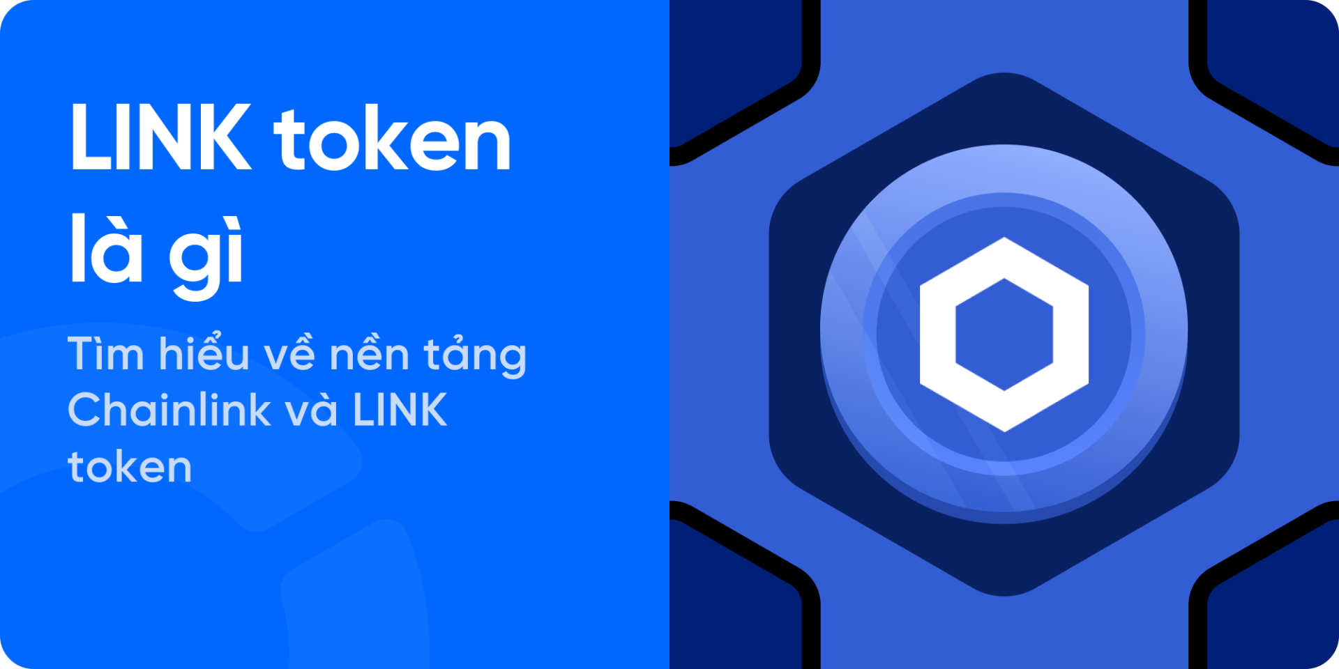 LINK là gì? Tìm hiểu về nền tảng Chainlink và LINK token