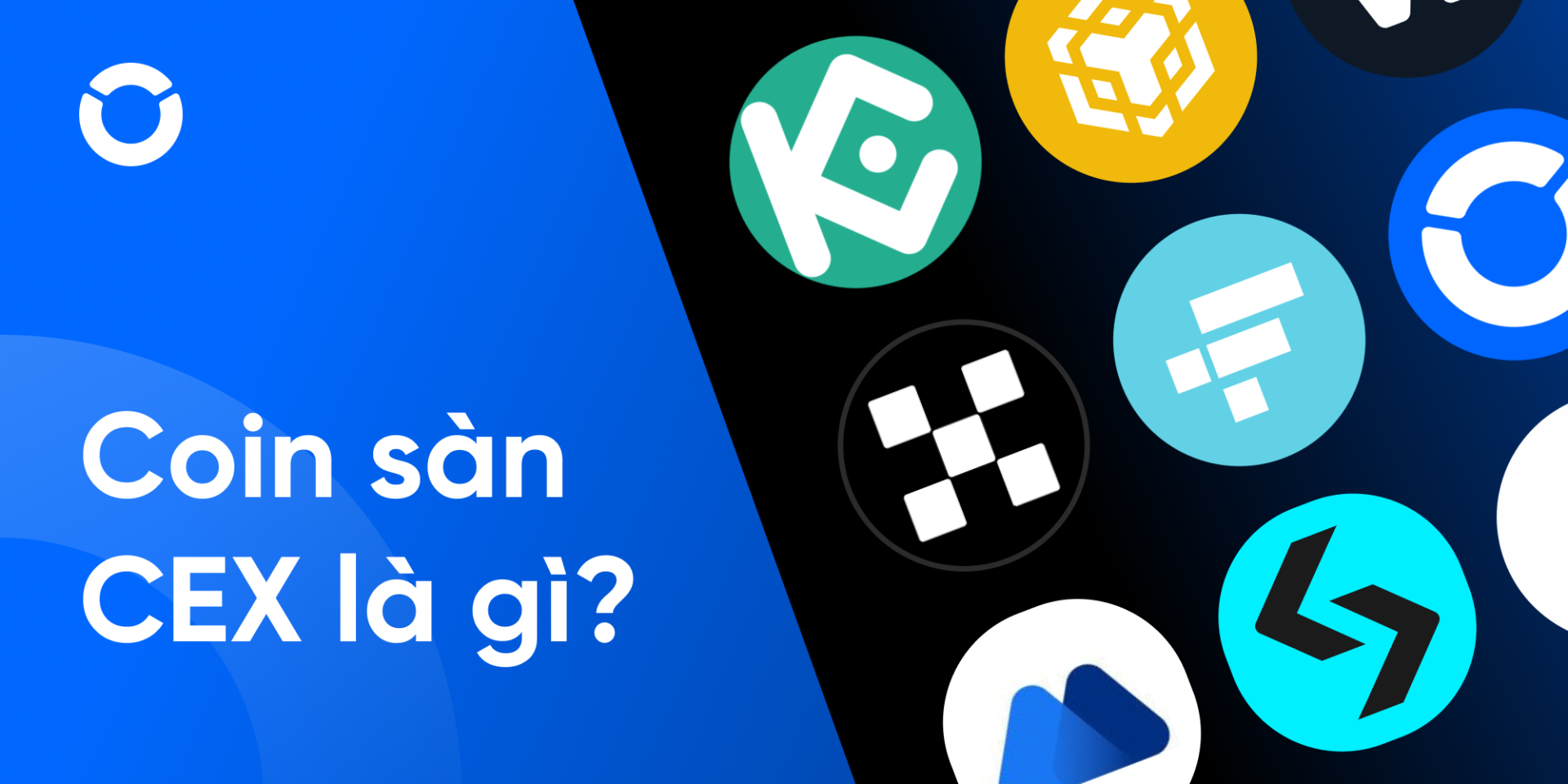CEX là gì? Giới thiệu các sàn CEX nổi tiếng và uy tín nhất 2024