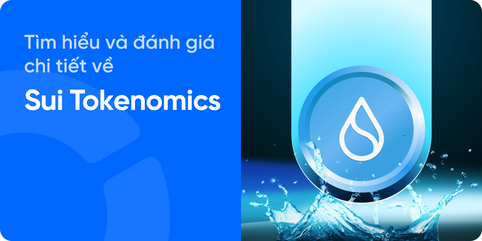 Tìm hiểu và đánh giá chi tiết về Sui Tokenomics