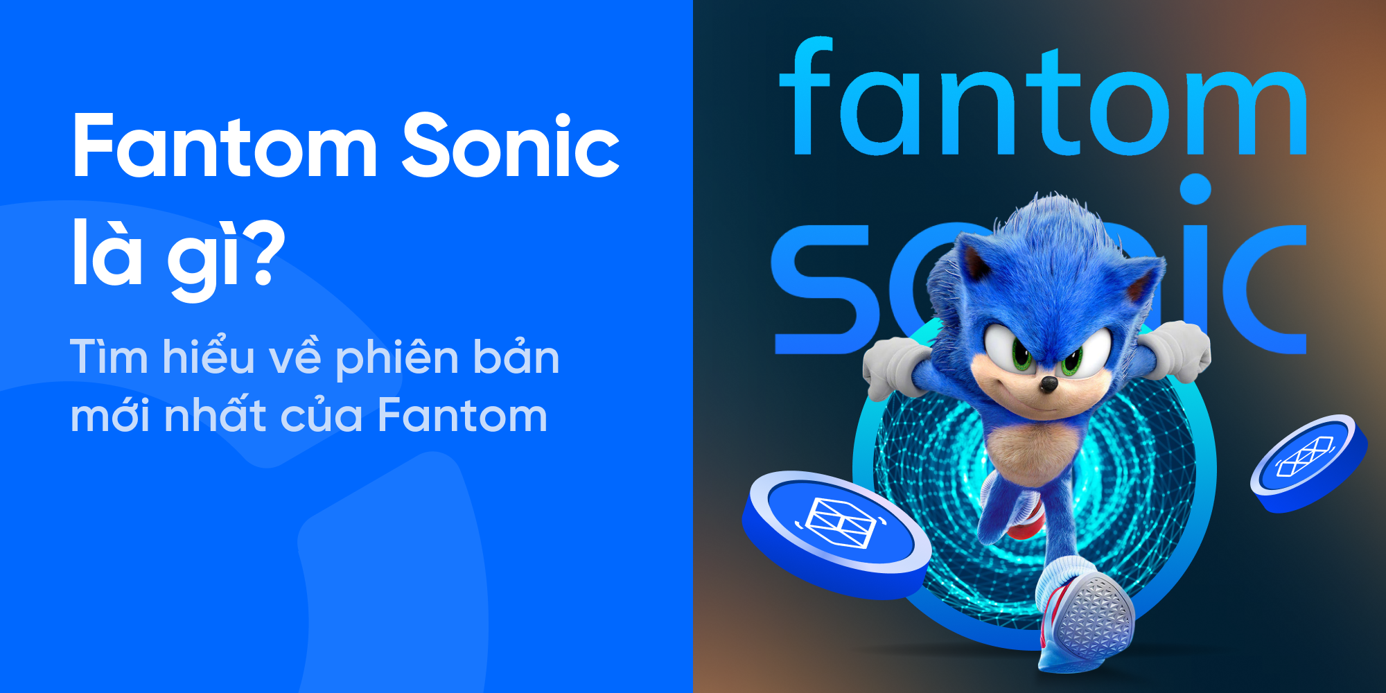 Fantom Sonic là gì? Tìm hiểu về phiên bản mới nhất của Fantom