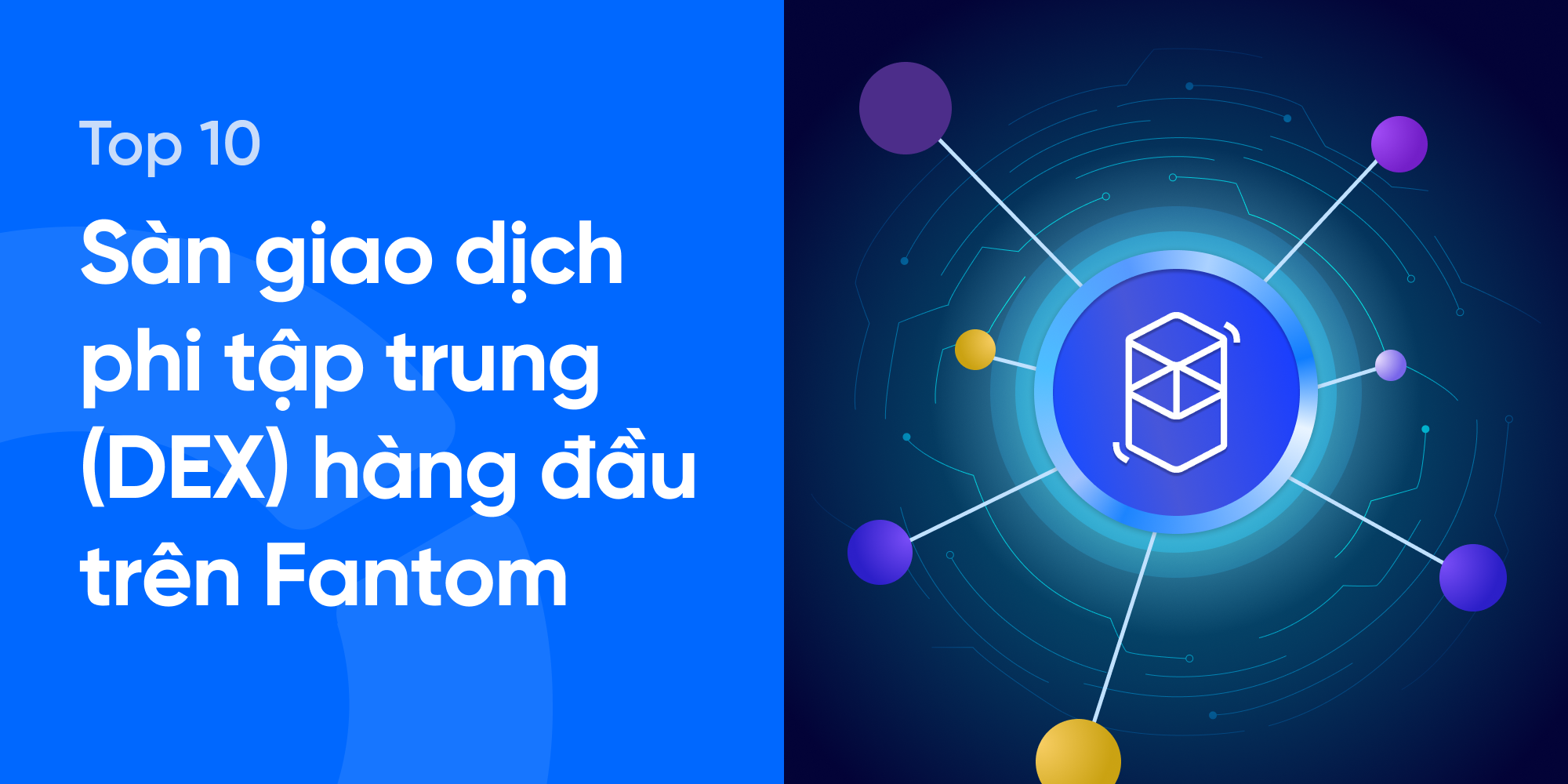 Top 10 sàn giao dịch phi tập trung (DEX) hàng đầu trên Fantom