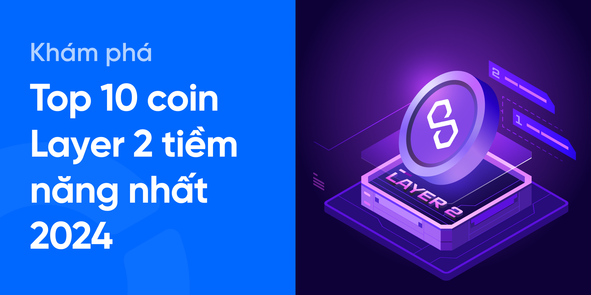Khám phá Top 10 coin Layer 2 tiềm năng nhất 2024