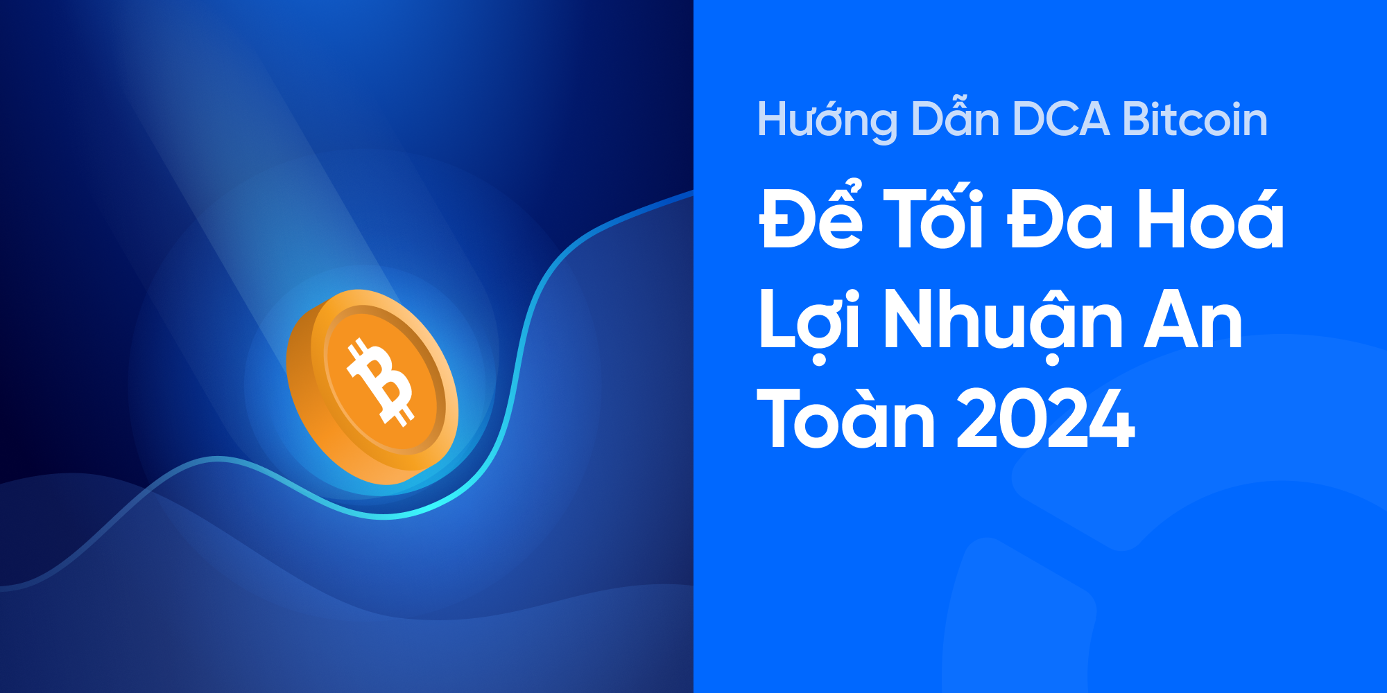 Hướng Dẫn DCA Bitcoin Để Tối Đa Hoá Lợi Nhuận