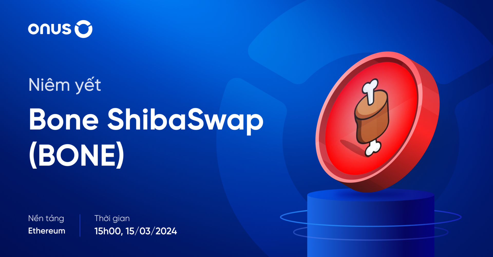 Niêm yết Bone ShibaSwap (BONE) trên ứng dụng ONUS