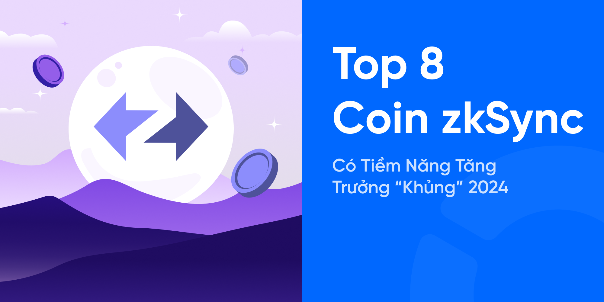 Top 8 Đồng Coin zkSync Có Tiềm Năng Tăng Trưởng “Khủng” 2024