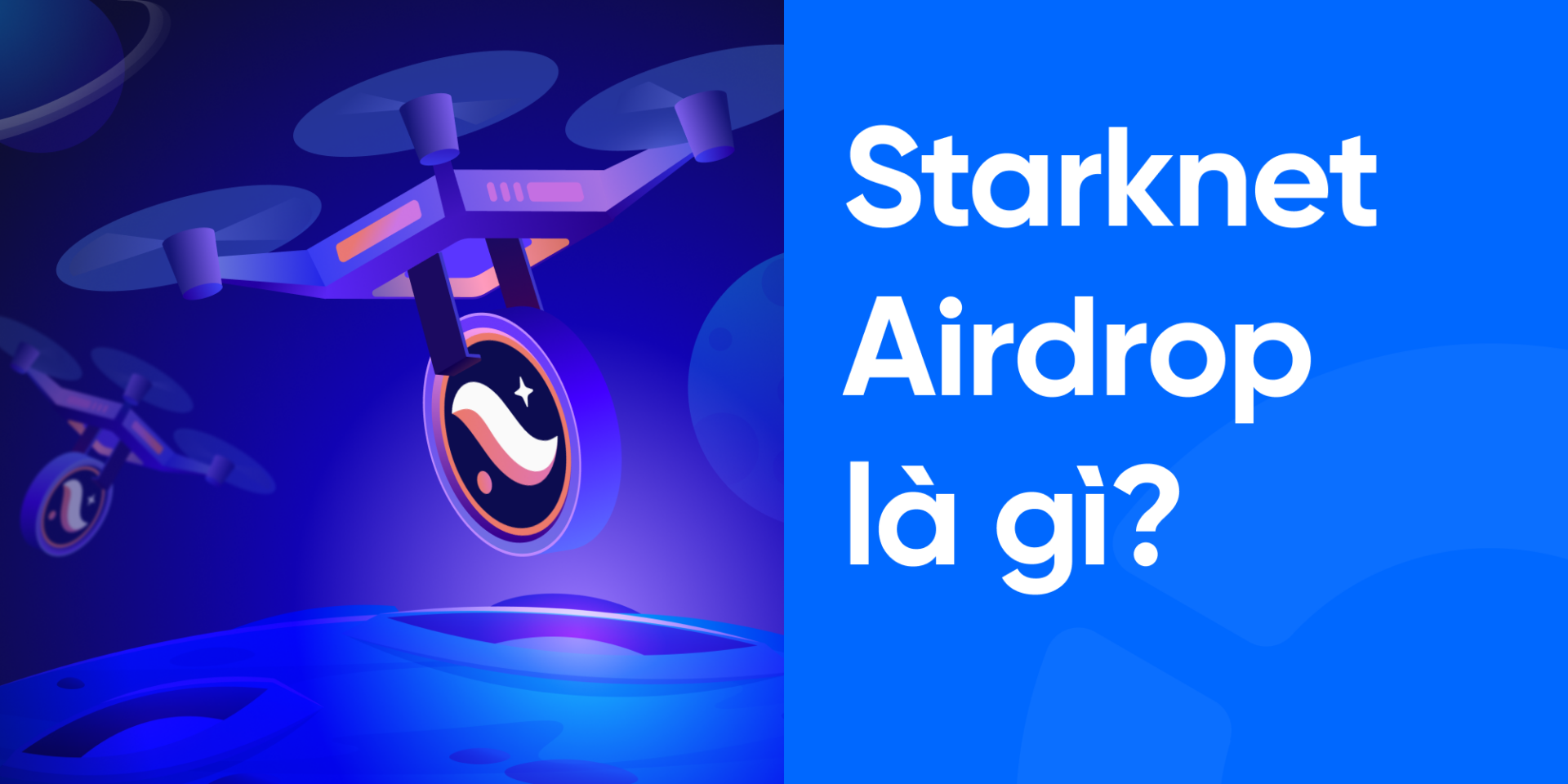 Starknet airdrop là gì ? Tìm hiểu về Airdrop gây nhiều tranh cãi Tiềm hiểu về airdrop của mạng ...