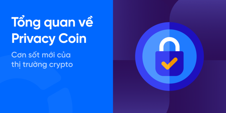 Privacy Coin là gì? Tìm hiểu từ A-Z về đồng tiền ẩn danh