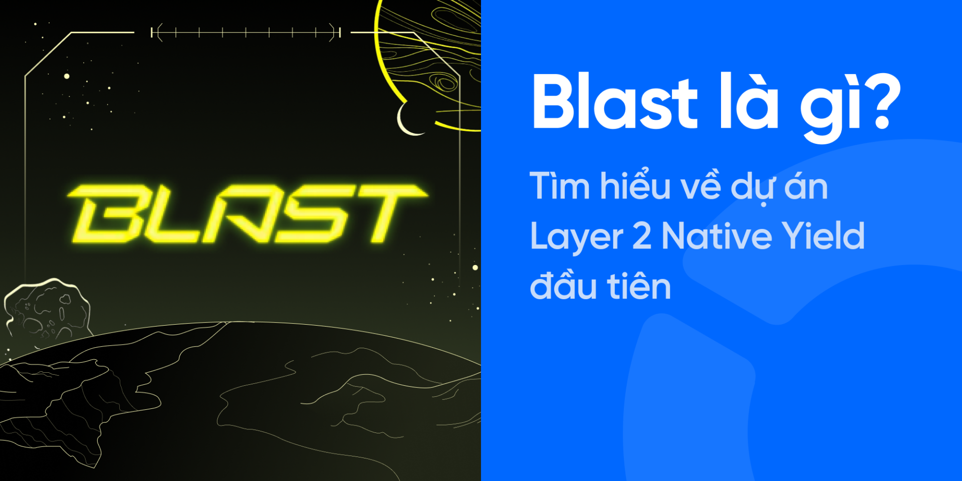 Blast: Layer 2 Native Yield đầu tiên trên Ethereum