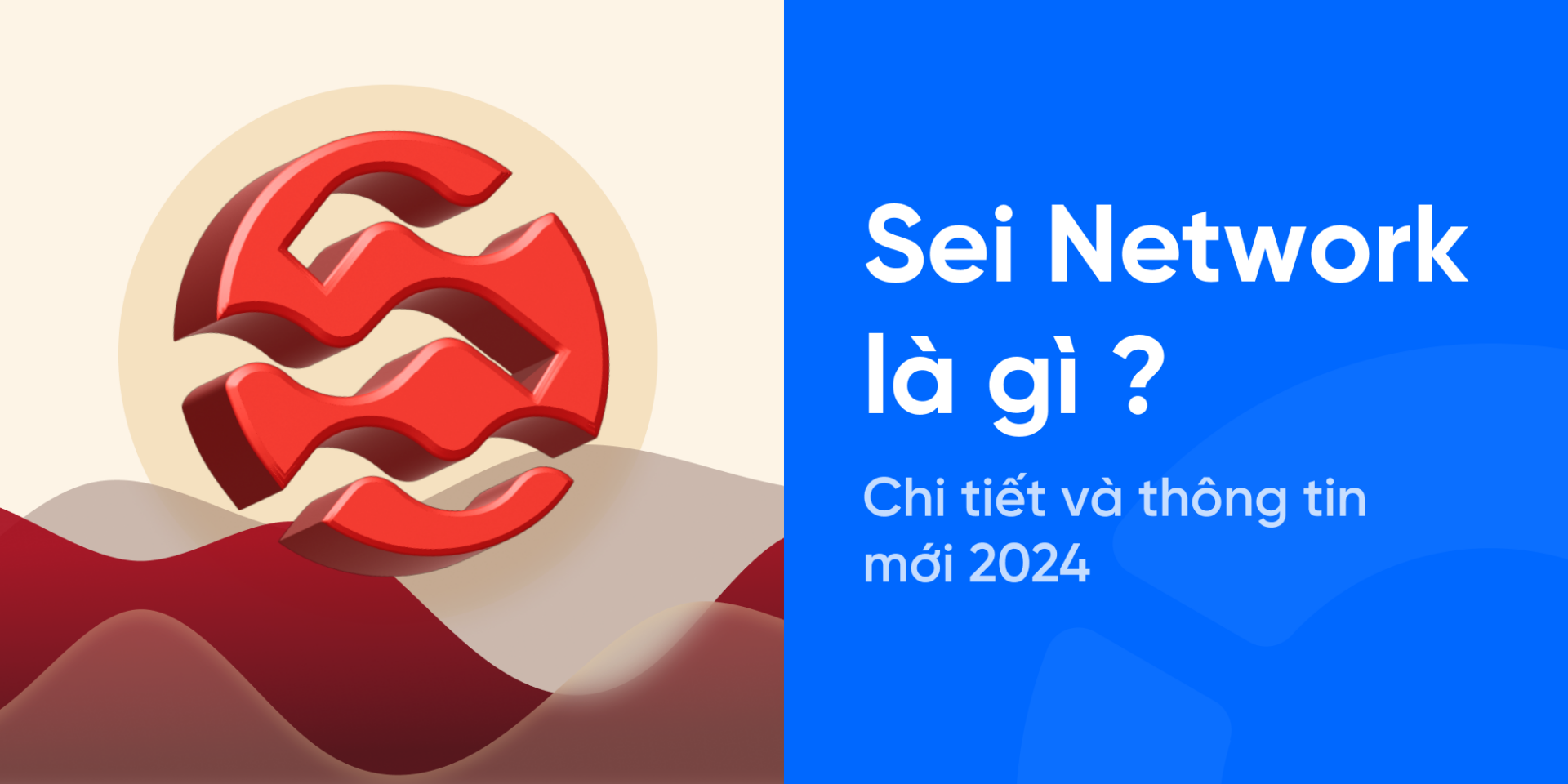 Sei Network là gì? Blockchain Layer 1 Tốc Độ Cao Tìm hiểu chi tiết về Sei Network