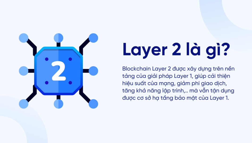 Layer 1 vs Layer 2: So sánh 2 giải pháp mở rộng Blockchain