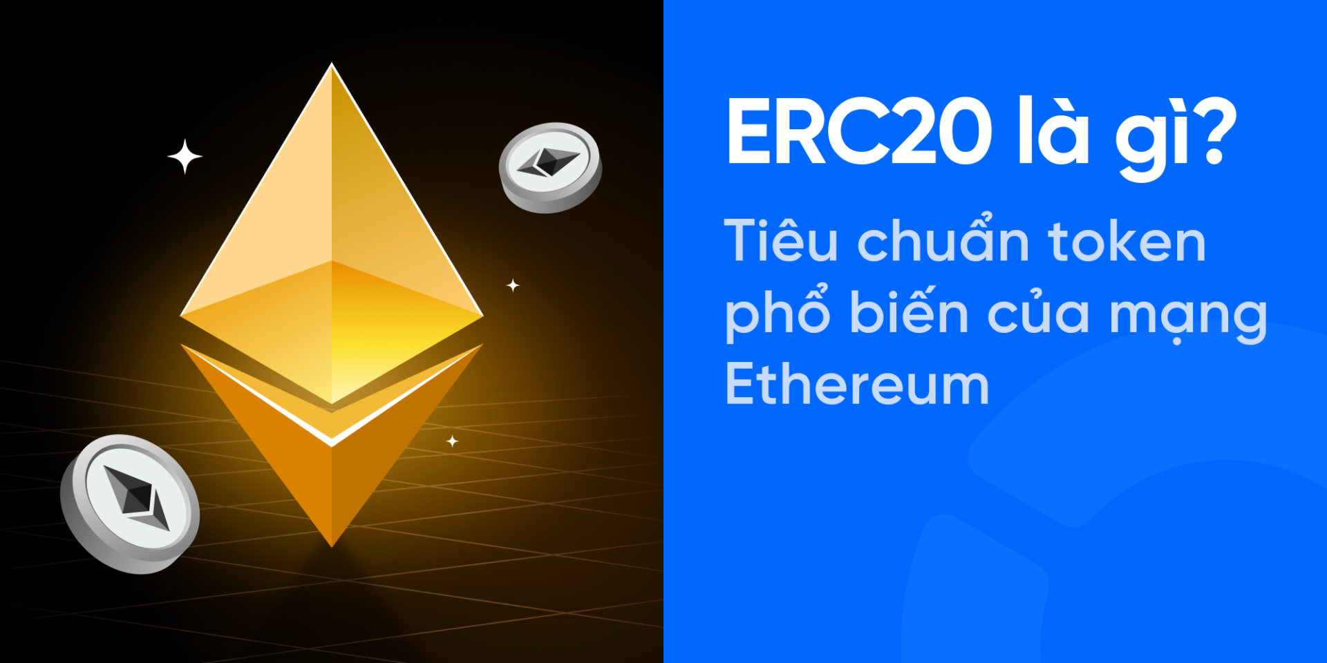 ERC20 là gì? Tiêu chuẩn token phổ biến của mạng Ethereum