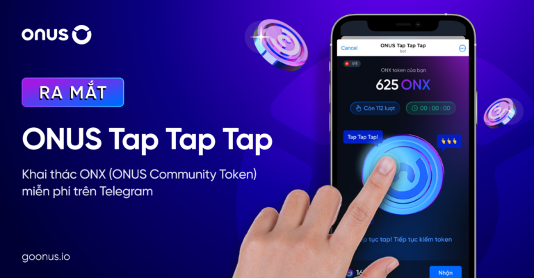 Ra mắt ONUS Tap Tap Tap: Khai thác ONX miễn phí trên Telegram