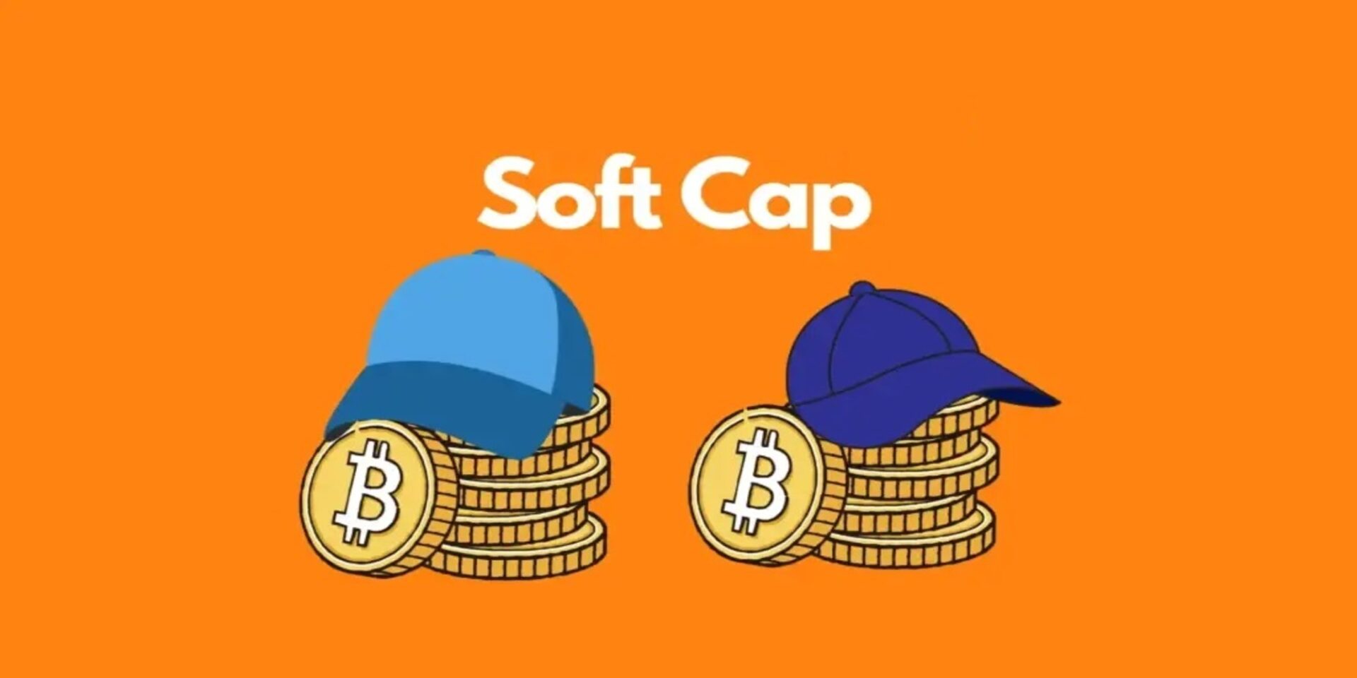 Soft Cap là gì? Phân biệt Soft Cap và Hard Cap trong Crypto