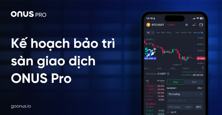 Kế hoạch bảo trì sàn giao dịch ONUS Pro