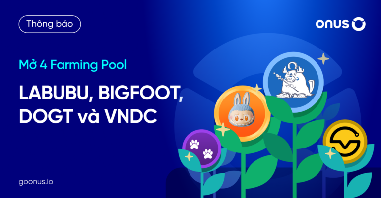 Mở 4 Farming Pool cho LABUBU, BIGFOOT, DOGT và VNDC