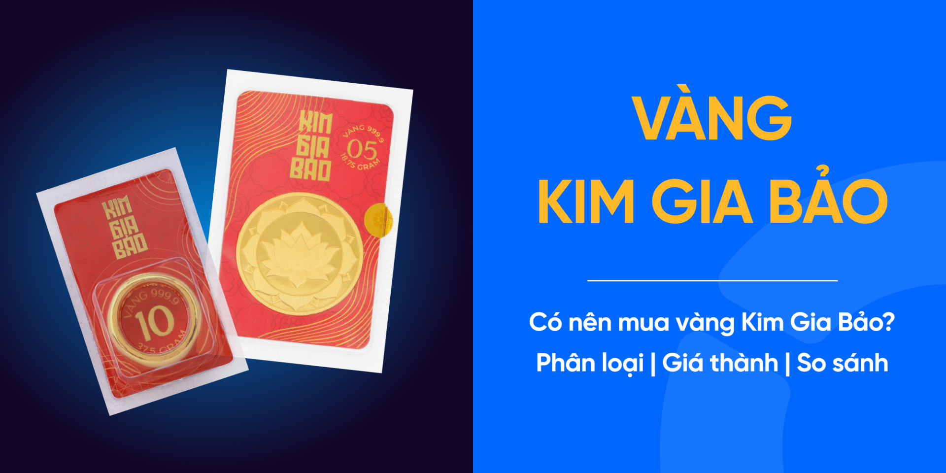 Vàng Kim Gia Bảo là vàng gì? Có nên mua vàng Kim Gia Bảo?