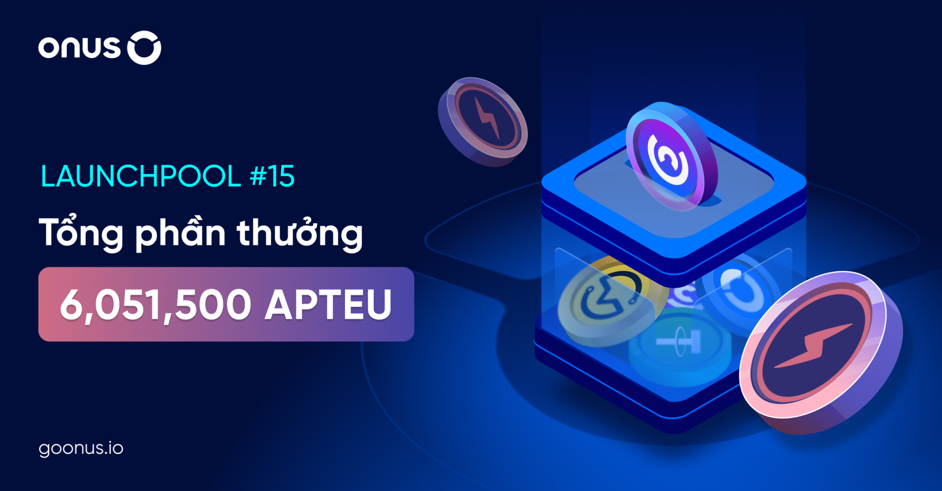 Launchpool #15 - Tổng phần thưởng 6,051,500 APTEU