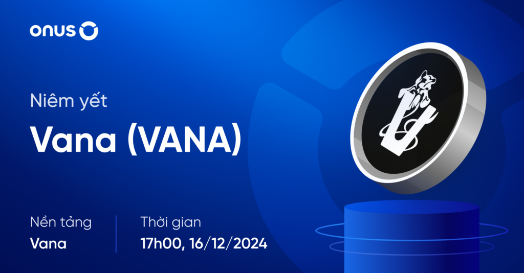Niêm yết Vana (VANA) trên ứng dụng ONUS