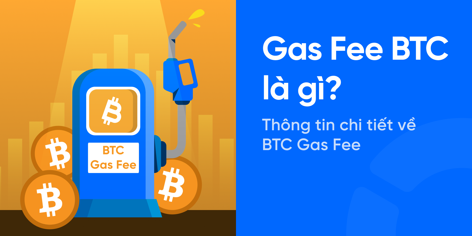 Gas Fee BTC là gì? Thông tin chi tiết về BTC Gas Fee