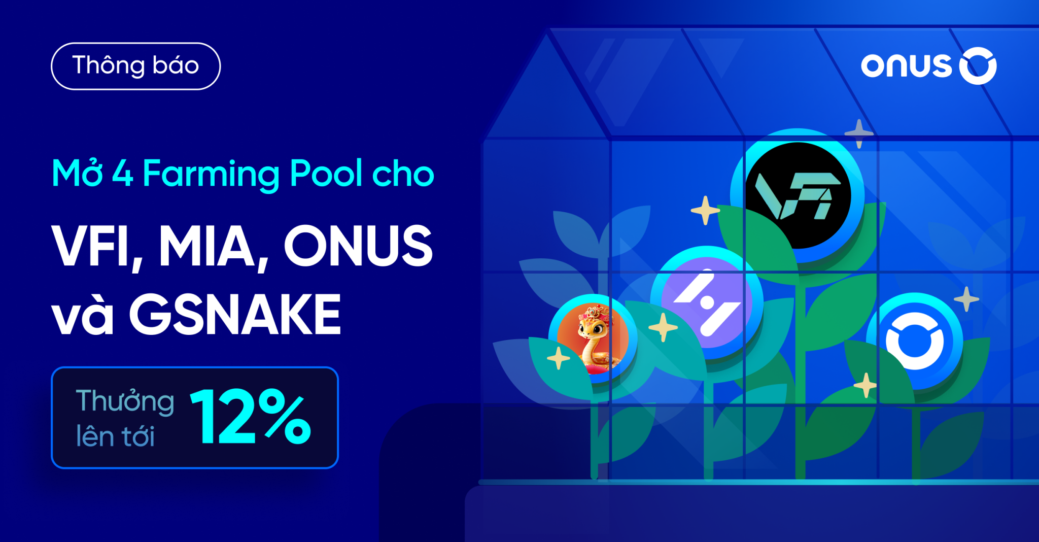 Mở 4 Farming Pool cho VFI, MIA, ONUS và GSNAKE, nhận thưởng lên tới 12%/năm