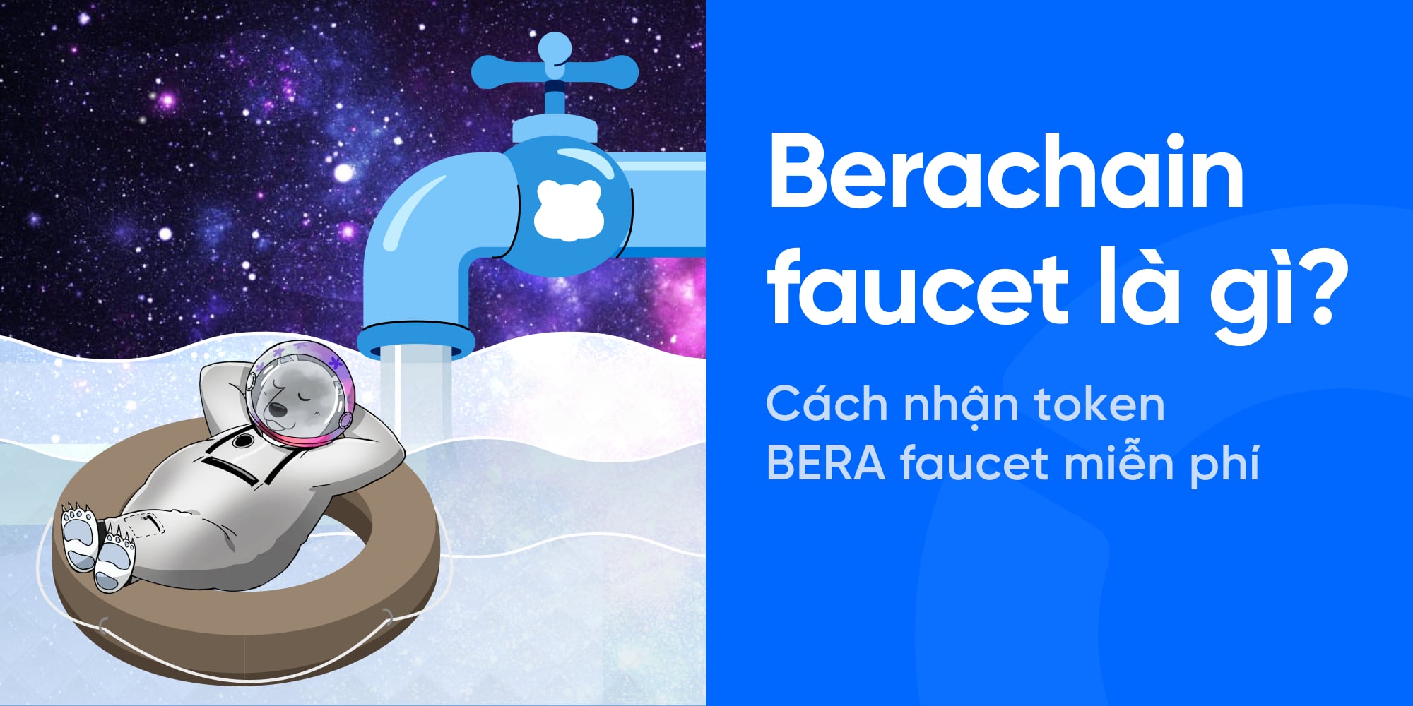 Berachain Faucet là gì? Cách nhận token BERA faucet miễn phí