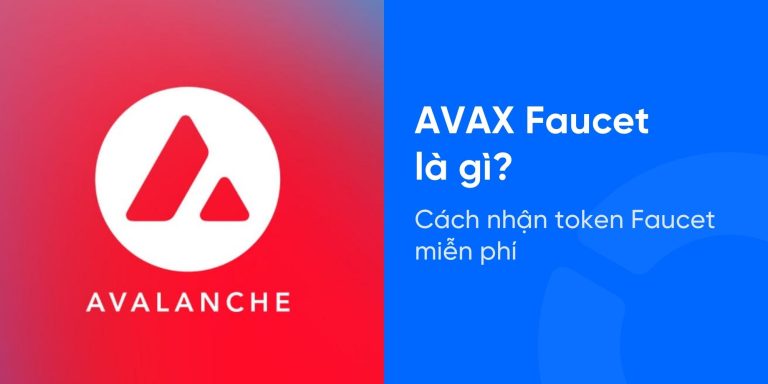 AVAX Faucet là gì? Cách nhận token AVAX Faucet miễn phí
