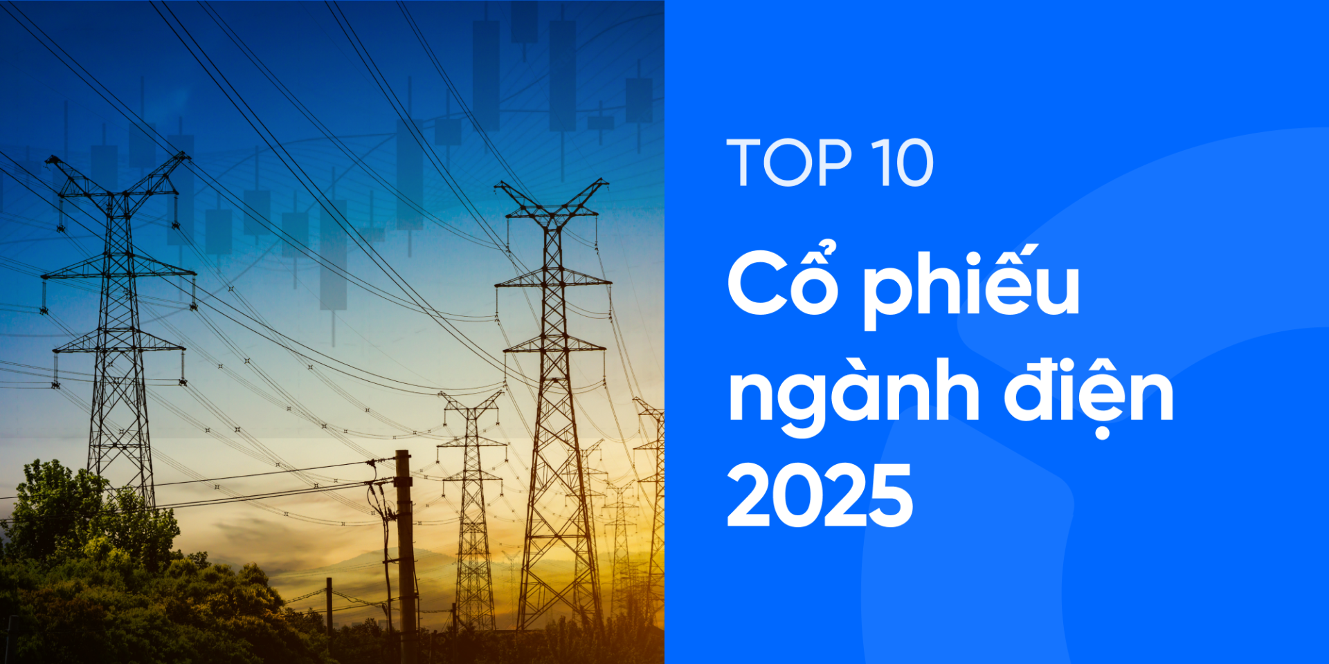 Top 10 cổ phiếu ngành điện tiềm năng HẤP DẪN năm 2026