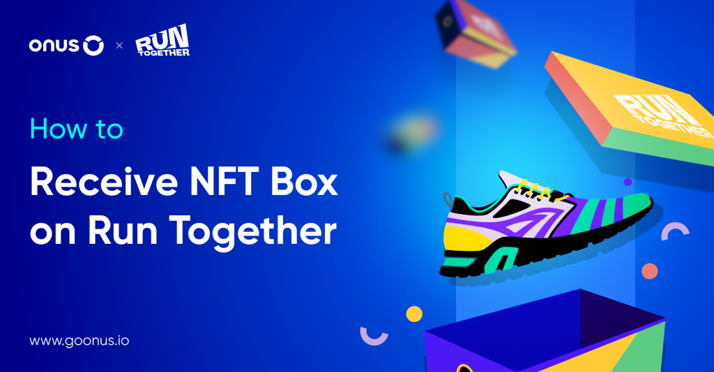 Instruction: Receive NFT Box on Run Together