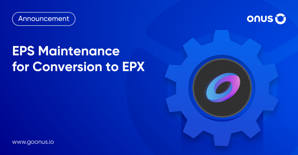 EPS Maintenance for Conversion to EPX