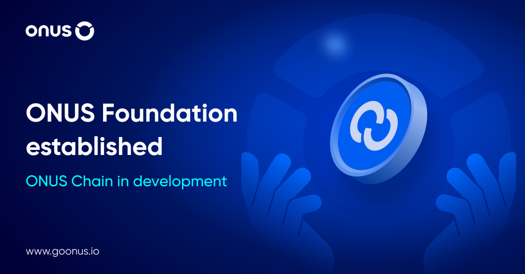 ONUS Foundation established, ONUS Chain in development