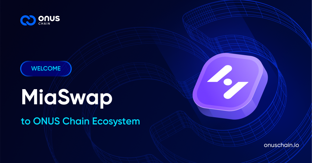 Welcome MiaSwap to the ONUS Chain ecosystem