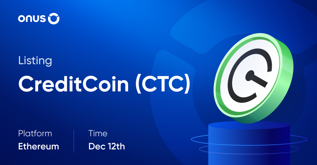 Listing CreditCoin (CTC) on ONUS App Listing CreditCoin (CTC) on ONUS App